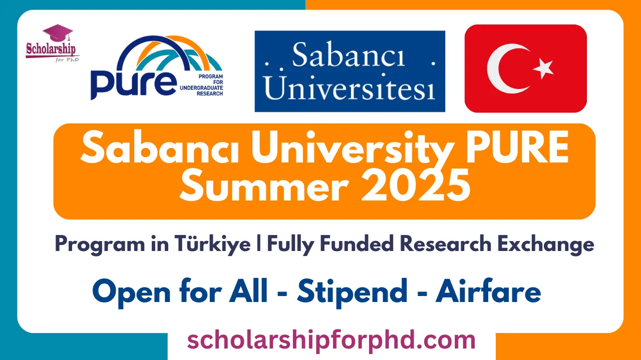 Sabancı University PURE Summer 2025 Program in Türkiye | Fully Funded Research Exchange